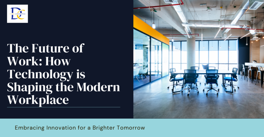 The Future of Work: How Technology is Transforming the Modern Workplace